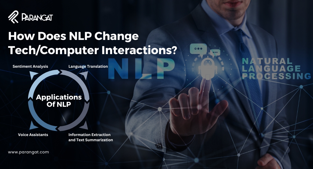 How Does NLP Change Tech/Computer Interactions? - parangat How Does NLP Change Tech/Computer Interactions? - parangat