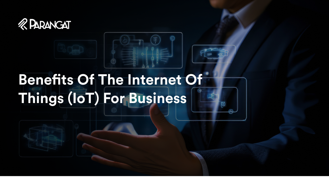 Benefits of the Internet of Things - IoT for Business - Parangat ...