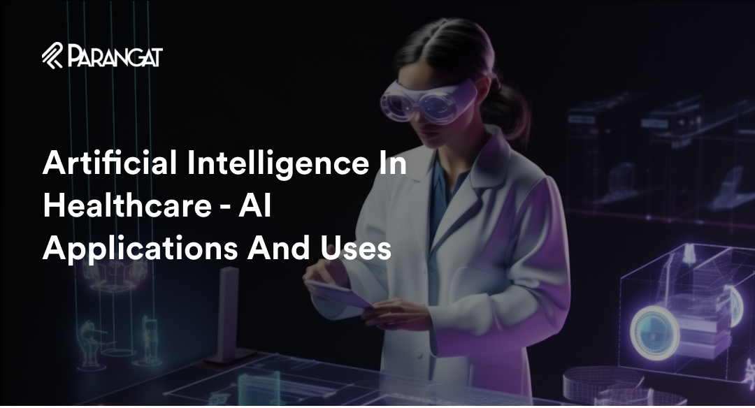 Artificial Intelligence in Healthcare - AI Applications and Uses ...